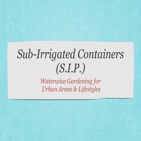 Sub-Irrigated Planters (SIPs) | PPT
