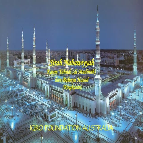 Sirah Nabawiyyah: Kaum Yahudi di Madinah dan Bahaya Hasad | PPTX