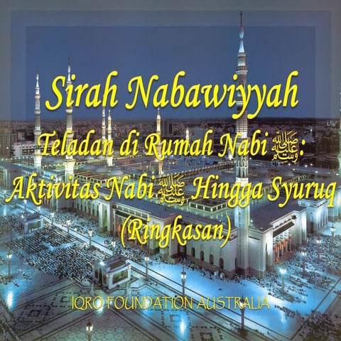 Sirah Nabawiyah 113: Aktivitas Nabi SAW Hingga Syuruq | PPT
