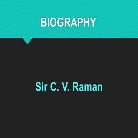 Sir C.V. Raman Biography | PPTX