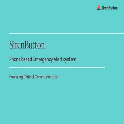 Siren button - Phone based Emergency Alert System | PPT