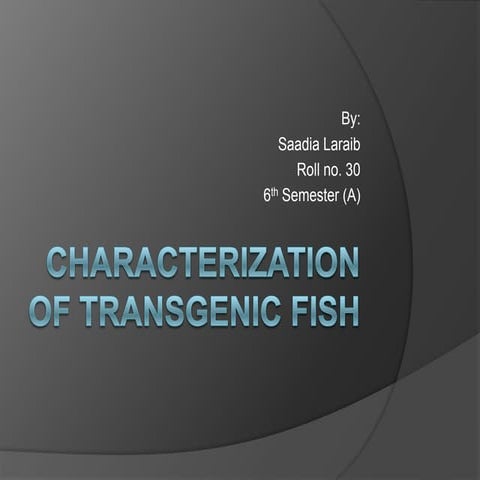 Characteristics of transgenic Fish | PPTX