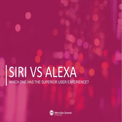 Siri vs Alexa, Which is Better? | PPTX