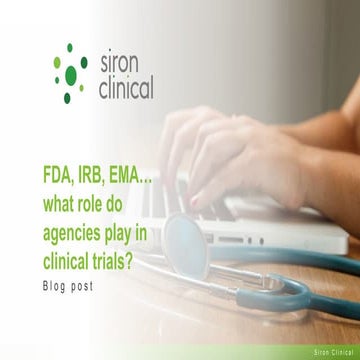FDA, IRB, EMA… What Role Do Agencies Play In Clinical Trials? | PPT