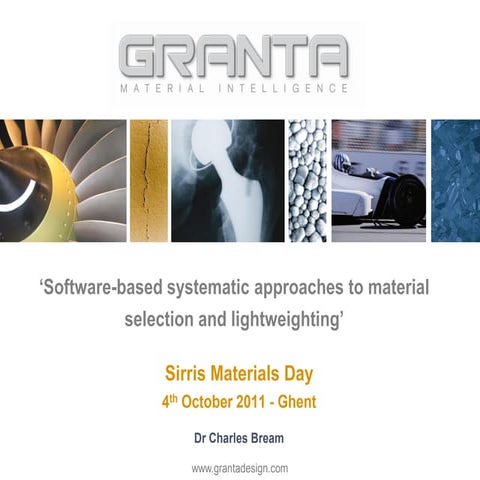 Sirris materials day 2011 systematic approaches to material selection and lightweighting ...