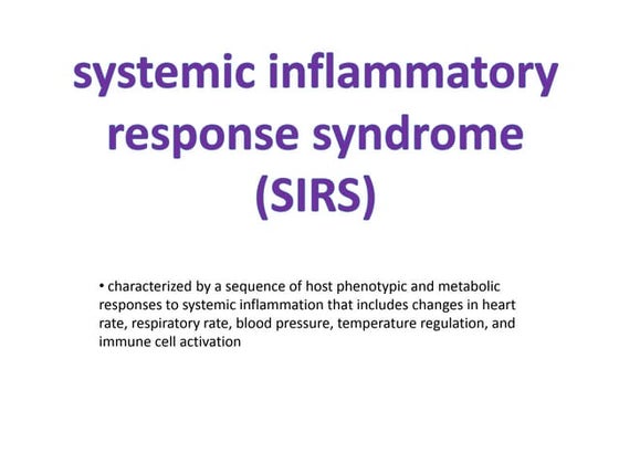 SIRS (SYSTEMIC INFLAMMATORY RESPONSE SYNDROME) | PPTX