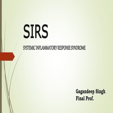 SIRS (SYSTEMIC INFLAMMATORY RESPONSE SYNDROME) | PPTX