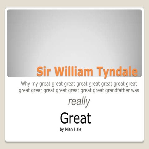 Sir william tyndale | PPTX