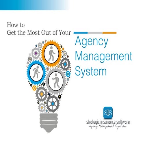 How to Get the Most Out of Your Agency Management System | PDF