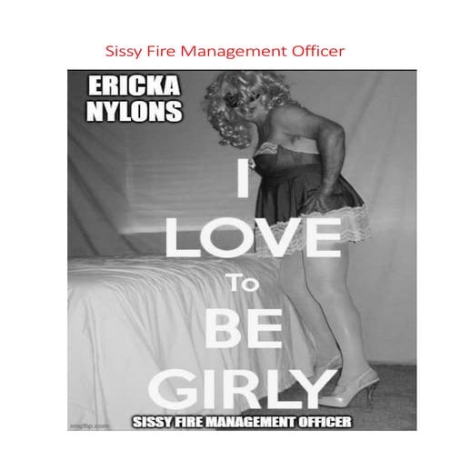 Sissy Fire Management Officer - Ericka Nylons | PDF