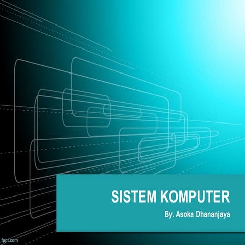 Sistem Komputer-Asoka Dhananjaya | PPT