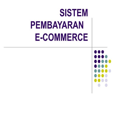Sistem Pembayaran dalam Electronic Commerce | PPT