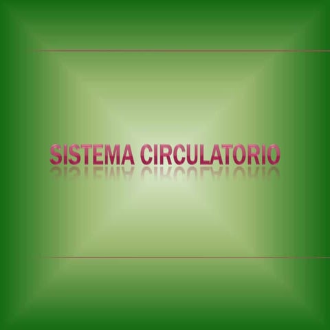 Sistema Circulatorio | PPTX