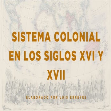 Sistema colonial en los siglos XVI y XvII.pdf