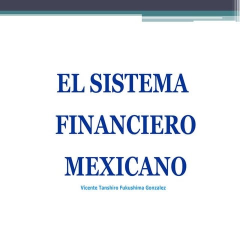 El Sistema Financiero Mexicano presentación.pdf