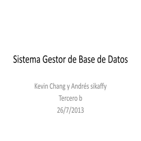 Sistema gestor de base de datos kevin chqang | PPTX | Databases ...