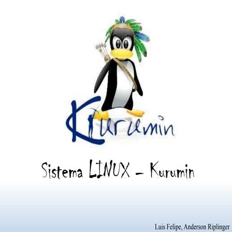 Sistema linux – kurumin | PPT