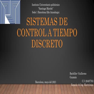 Sistemas de control a tiempo discreto por Guillermo Guzmán | PPTX ...