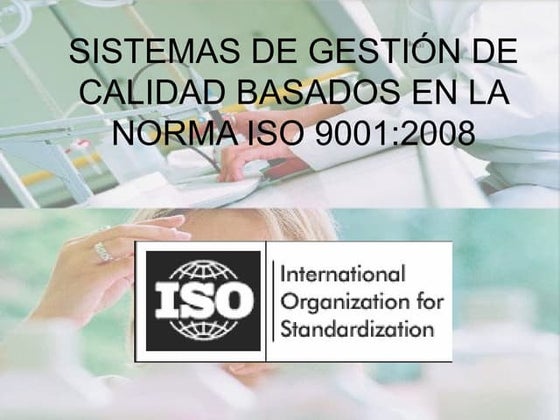 Sistemas De Gestión De Calidad (Iso 9001) | PPT