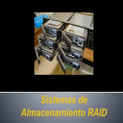 sistemas RAID.pptxhjjjjjjjjjjjjjjjghbhhjjj | PPTX | Data Storage and Warehousing | Computing