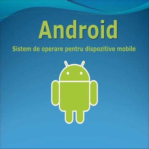 Sistem de operare android - Madalina Olariu | PPT