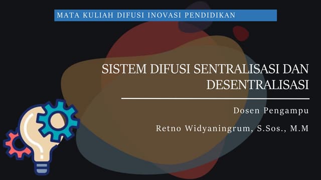 Sistem Difusi Sentralisasi Dan Desentralisasi Ppt