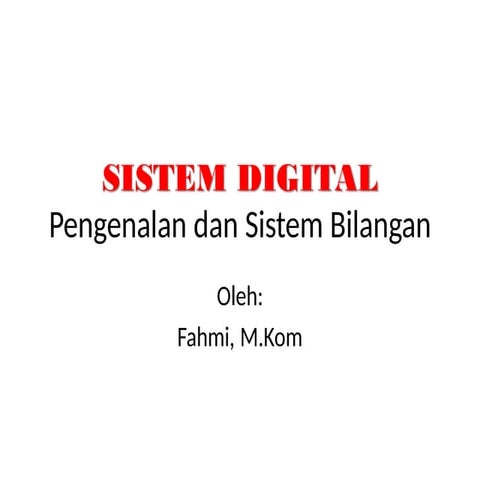 Sistem Digital - Pengenalan Sistem Bilangan.pptx