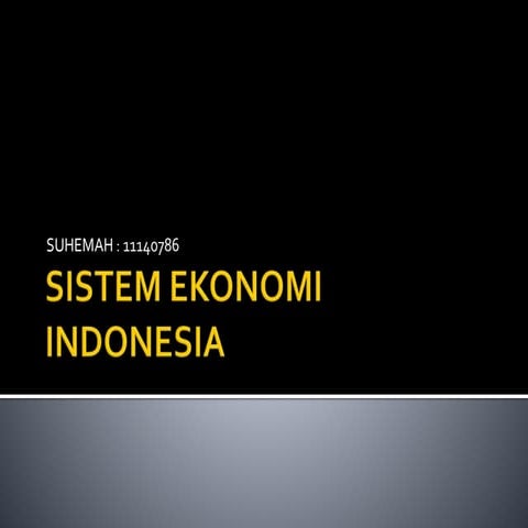 Sistem Ekonomi Indonesia (Indonesia Economic system)) | PPT