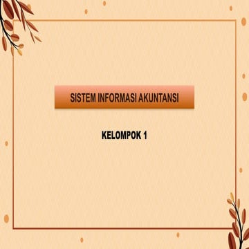 Sistem Informasi Akuntansi (SIA)_Kel 1.pptx