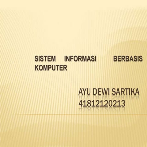Sistem informasi berbasis komputer | PPT