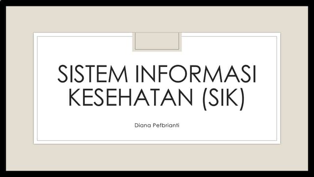 SISTEM INFORMASI KESEHATAN | PPTX
