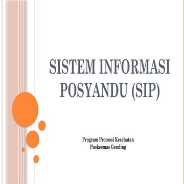 SISTEM INFORMASI POSYANDU (SIP POSYANDU) | PPTX