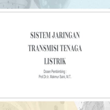 SISTEM JARINGAN TRANSMISI TENAGA LISTRIK 3B TPE 2019.pptx