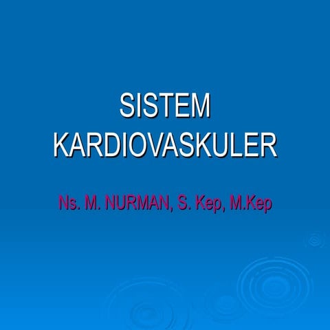 SISTEM KARDIOVASKULER, Anatomi dan Fisiologi jantung | PPT