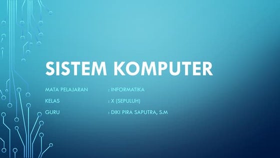 Materi Sistem Komputer untuk kelas X Fase | PPTX