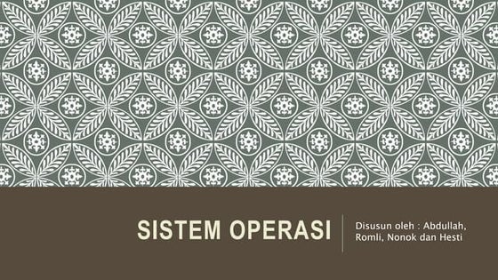 Pertemuan 1 - Dasar Sistem Operasi DASAR.ppt