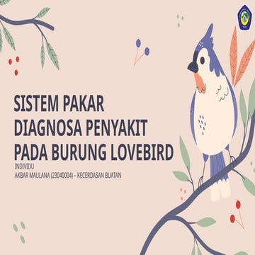 SISTEM PAKAR DIAGNOSA PENYAKIT BURUNG LOVEBIRD | PPTX