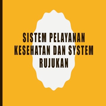 Sistem pelayanan kesehatan dan sistem rujukan.pptx