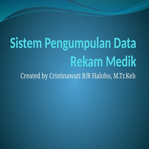 Sistem Pengumpulan Dara Rekam Medik.pptx