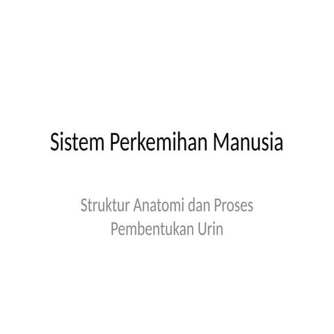 Sistem_Perkemihan_dan_Proses_Pembentukan_Urin.pptx
