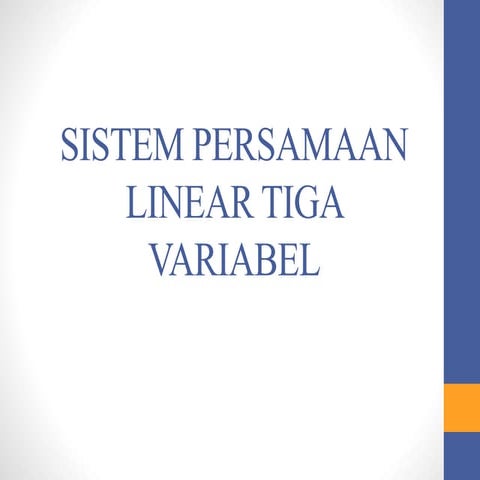 Sistem persamaan linear tiga variabel | PPTX