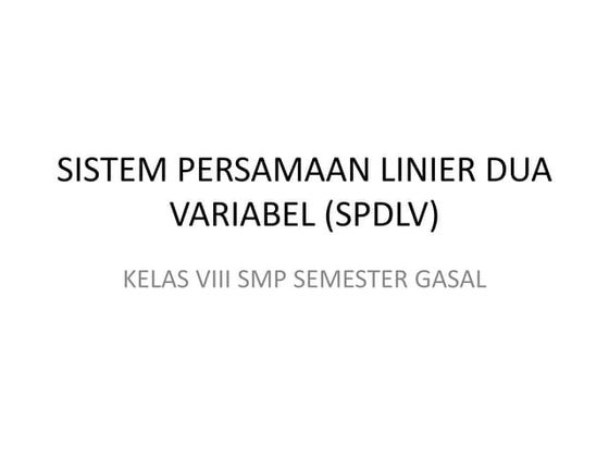 SPLDV (Sistem Persamaan Linier Dua Variabel).pptx