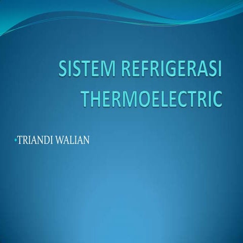 Sistem refrigerasi thermoelectric | PPTX