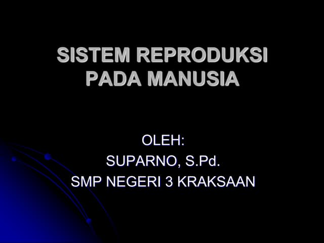 BAB 1. Sistem Reproduksi Manusia (1).pptx