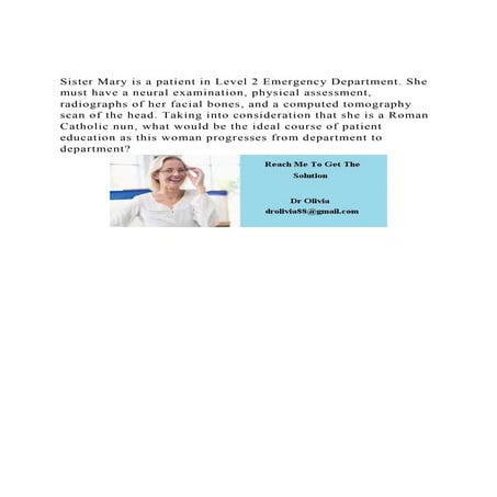 Sister Mary is a patient in Level 2 Emergency Department. She mu.docx