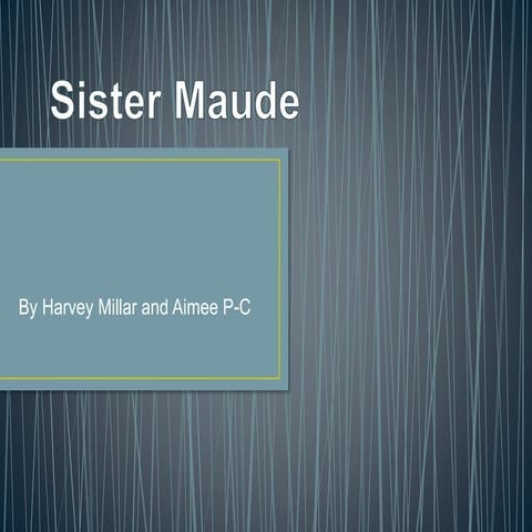 Sister maude | PPTX