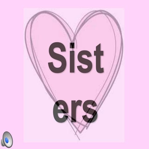 Sister slideshow | PPTX