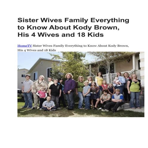 Sister Wives Family Everything to Know About Kody Brown, His 4 Wives and 18 Kids.pdf