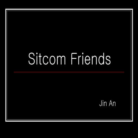 Sitcom Friends | PPT
