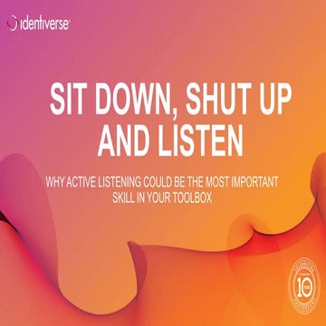 Sit down, shut up and listen | PPT